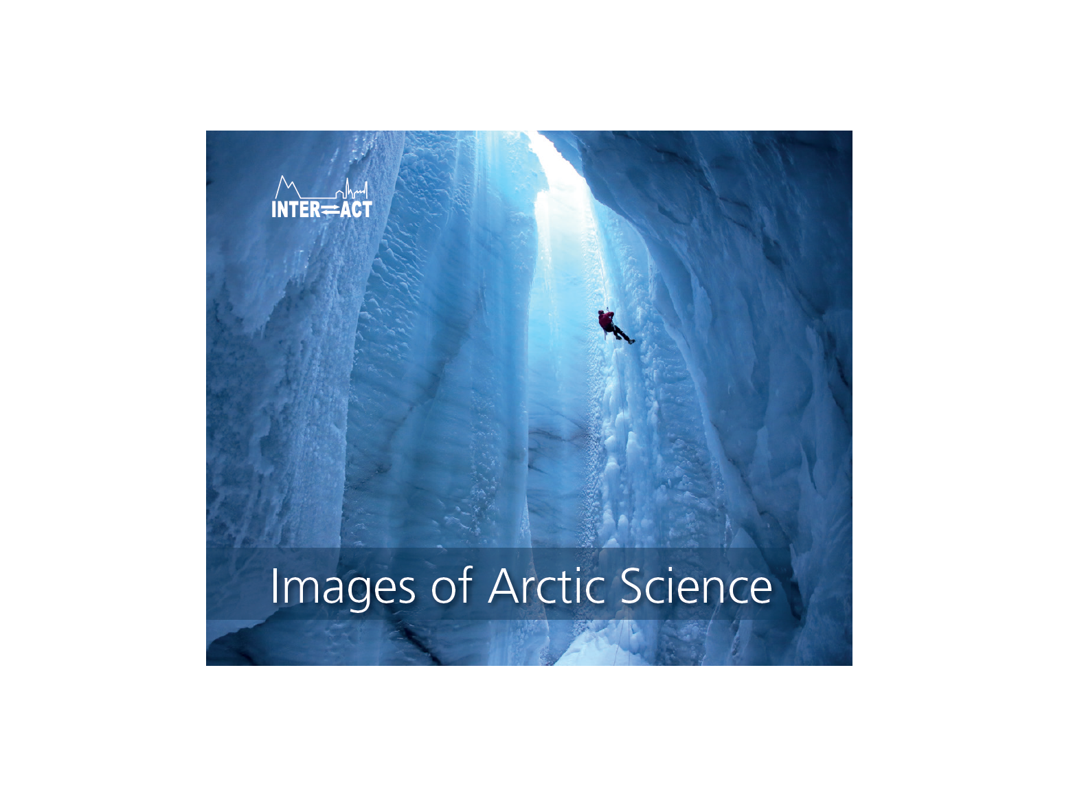 New INTERACT publication: Images of Arctic Sciences - INTERACT